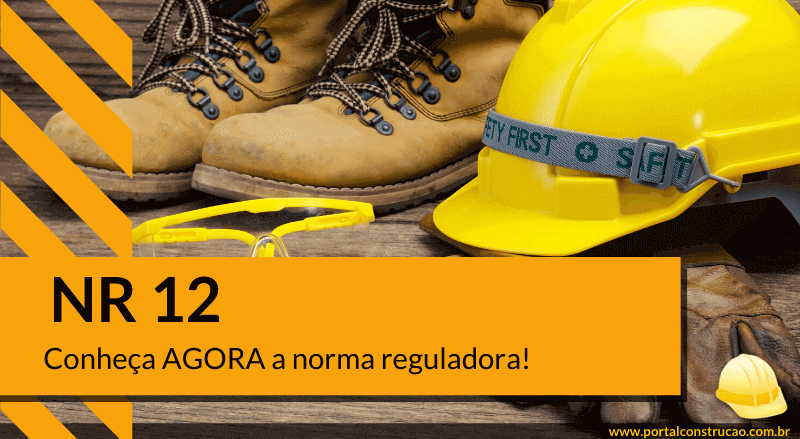 NR 12 - Conheça AGORA a norma reguladora!